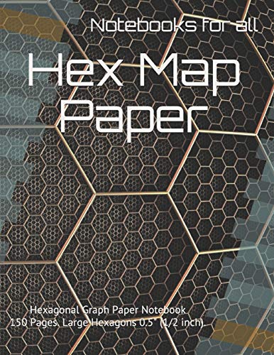 Hex Map Paper: Hexagonal Graph Paper Notebook 150 Pages. Large Hexagons ...
