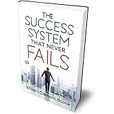 The Success System That Never Fails: Stone, William Clement ...