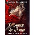 Amazon.com: Daughter of No Worlds (The War of Lost Hearts): 9780998461946: Broadbent, Carissa: Books