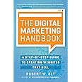 The Digital Marketing Handbook: A Step-By-Step Guide to Creating ...