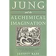 Amazon.com: Jung and the Alchemical Imagination (The Jung on the Hudson ...