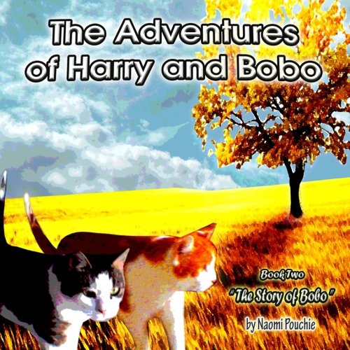 The Story of Bobo (The Adventures of Harry and Bobo): Pouchie, Naomi ...