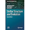 Stellar Structure and Evolution (Astronomy and Astrophysics Library): Kippenhahn, Rudolf ...