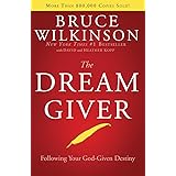 The Dream Giver: Bruce H. Wilkinson: 9781435153042: Amazon.com: Books