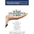 Amazon.com: What Customers Want: Using Outcome-Driven Innovation to ...