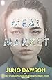 Meat Market: Amazon.co.uk: Juno Dawson: Books