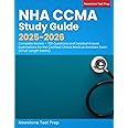 NHA CCMA Study Guide 2025-2026: Complete Review + 720 Questions and ...