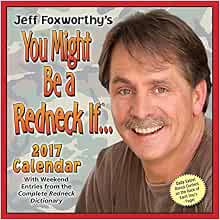 Jeff Foxworthy's You Might Be A Redneck If... 2017 Day-to-Day Calendar ...