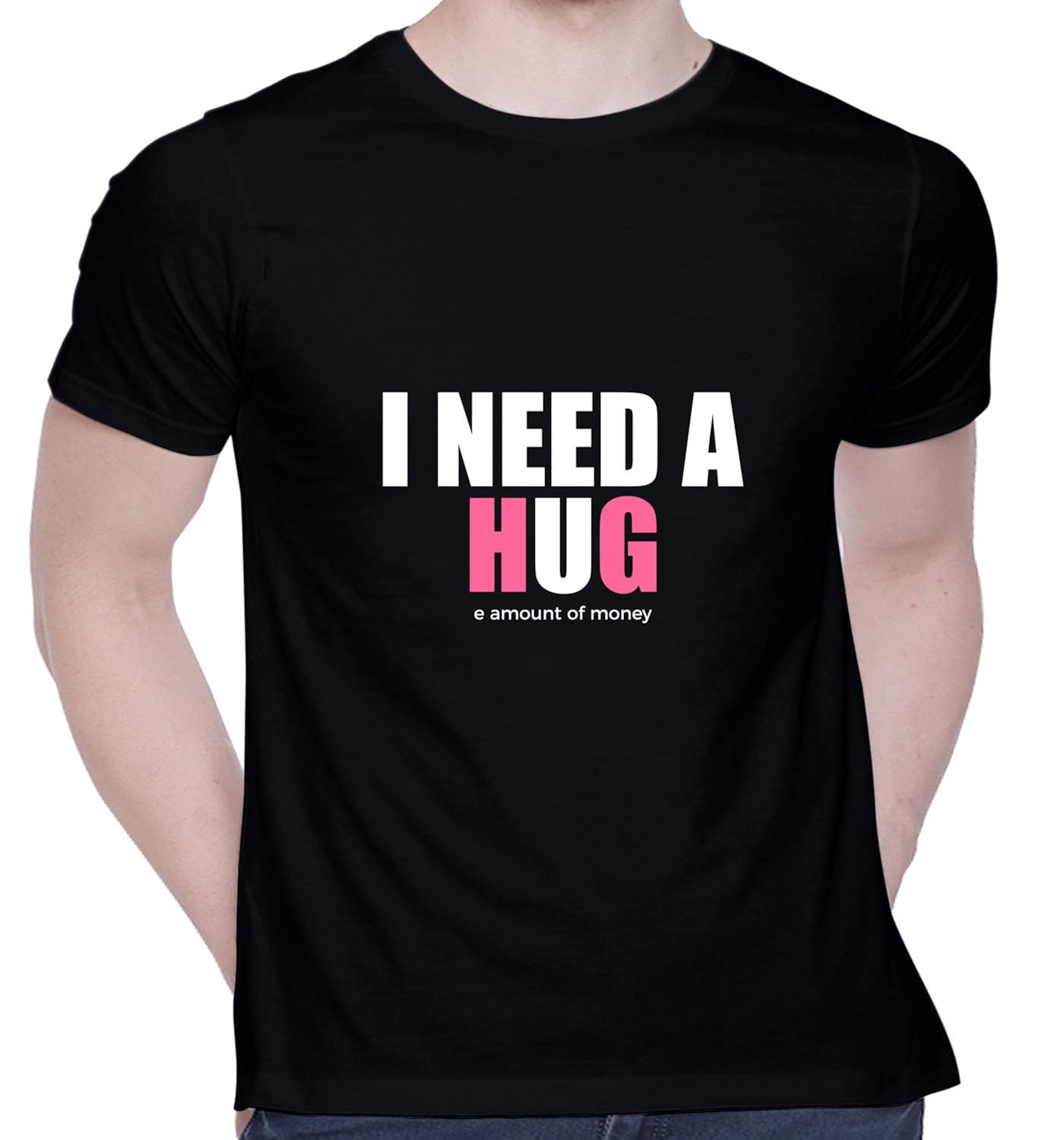 CreativiT Graphic Printed T-Shirt for Unisex I Need A Hug Tshirt ...