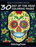 Dia De Los Muertos: Day of the Dead and Sugar Skull Coloring Book: Blue ...