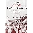 Amazon.com: The Good Immigrants: How the Yellow Peril Became the Model Minority (Politics and ...