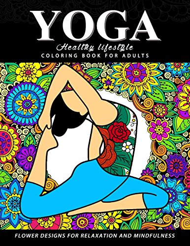 Amazon.com: Yoga Coloring Book for Adults : Healthy Life Style: Flower ...