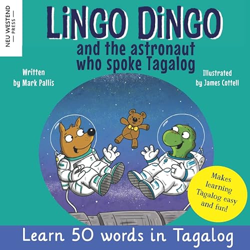 Lingo Dingo and the astronaut who spoke Tagalog: Laugh as you learn ...