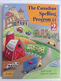 Canadian Spelling Program 2.1 Level 3 Teacher's Guide: Scott ...
