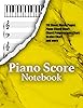 PIANO SCORE NOTEBOOK: Unique Blank Piano Sheet Music Manuscript Paper ...