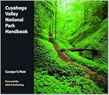 Cuyahoga Valley National Park Handbook: Revised and Updated: Platt ...