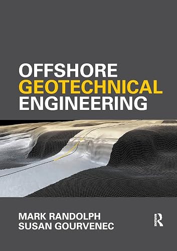 Offshore Geotechnical Engineering: Mark Randolph and Susan Gourvenec in ...