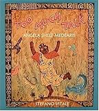 Too Much Talk: A West African Folktale: Shelf Medearis, Angela, Vitale ...