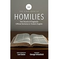 The First Book of Homilies: The Church of England's Official Sermons in ...