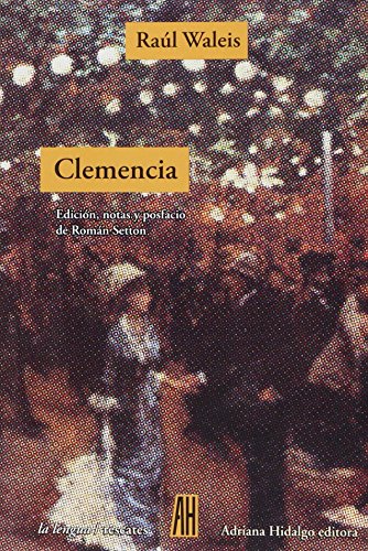 Clemencia (Spanish Edition): Waleis, Raúl: 9789871556823: Amazon.com: Books