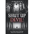 Amazon.com: Shut Up Devil!: Lies of the Enemy That May Hinder the ...
