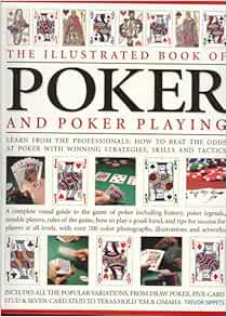 The Illustrated Book of Poker and Poker Playing - Learn From the ...