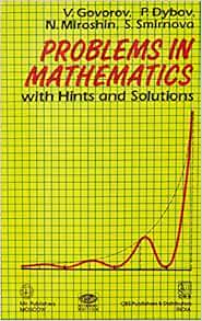 Problems In Mathematics: With Hints And Solutions: V. Govorov ...