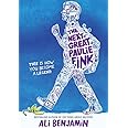 The Next Great Paulie Fink: Benjamin, Ali: 9780316380881: Amazon.com: Books