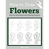 How to Draw Flowers and Trees: Easy Step-by-Step Drawing Tutorials For ...