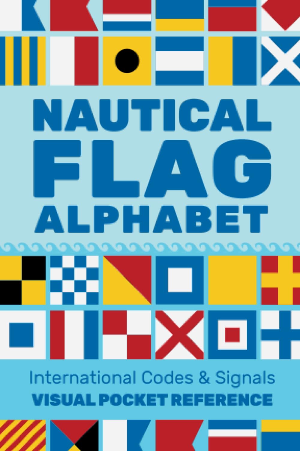 Mua Nautical Flag Alphabet: A Visual Guide to Nautical Flag ...