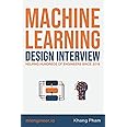 Machine Learning Design Interview: Machine Learning System Design Interview: Pham, Khang ...