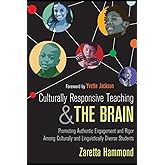 Culturally Responsive Teaching and The Brain: Promoting Authentic ...
