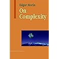 On Complexity (Advances in Systems Theory, Complexity, and the Human ...