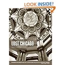 Lost Chicago: David Garrard Lowe: 9780226494326: Amazon.com: Books