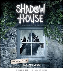 You Can't Hide (Shadow House, Book 2): Dan Poblocki, Dan Bittner: 9781338119596: Amazon.com: Books
