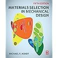 Amazon.com: Materials Selection in Mechanical Design: 9780081005996 ...