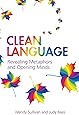 Clean Language:Revealing Metaphors and Opening Minds: Wendy Sullivan ...