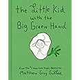 The Little Kid with the Big Green Hand: Gubler, Matthew Gray ...
