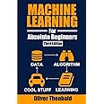 Machine Learning for Absolute Beginners: A Plain English Introduction ...