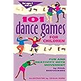 101 Dance Games for Children: Fun and Creativity with Movement ...