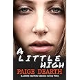 A Little High (Rainey Paxton Series): Dearth, Paige: 9781735079691 ...