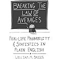 Breaking the Law of Averages: Real-Life Probability and Statistics in ...