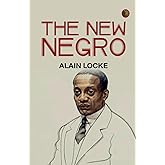 The New Negro: The Life of Alain Locke: Stewart, Jeffrey C ...