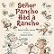 Senor Pancho Had a Rancho: Rene Colato Lainez, Elwood Smith ...