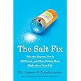 The Salt Fix: Why the Experts Got It All Wrong-and How Eating More ...