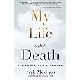 Amazon.com: My Life After Death: A Memoir from Heaven: 9781582705606 ...