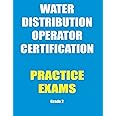 Practice Exams: Water Distribution Operator Certification: Tesh, Ken ...