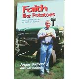 Faith Like Potatoes: The Story of a Farmer Who Risked Everything for ...