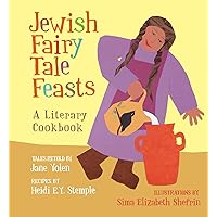 Fairy Tale Feasts: A Literary Cookbook for Young Readers and Eaters ...