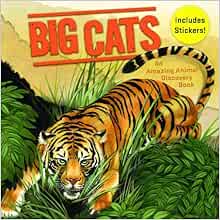 Big Cats (An Amazing Animal Discovery Book): Donna H. Bowman, Christina ...